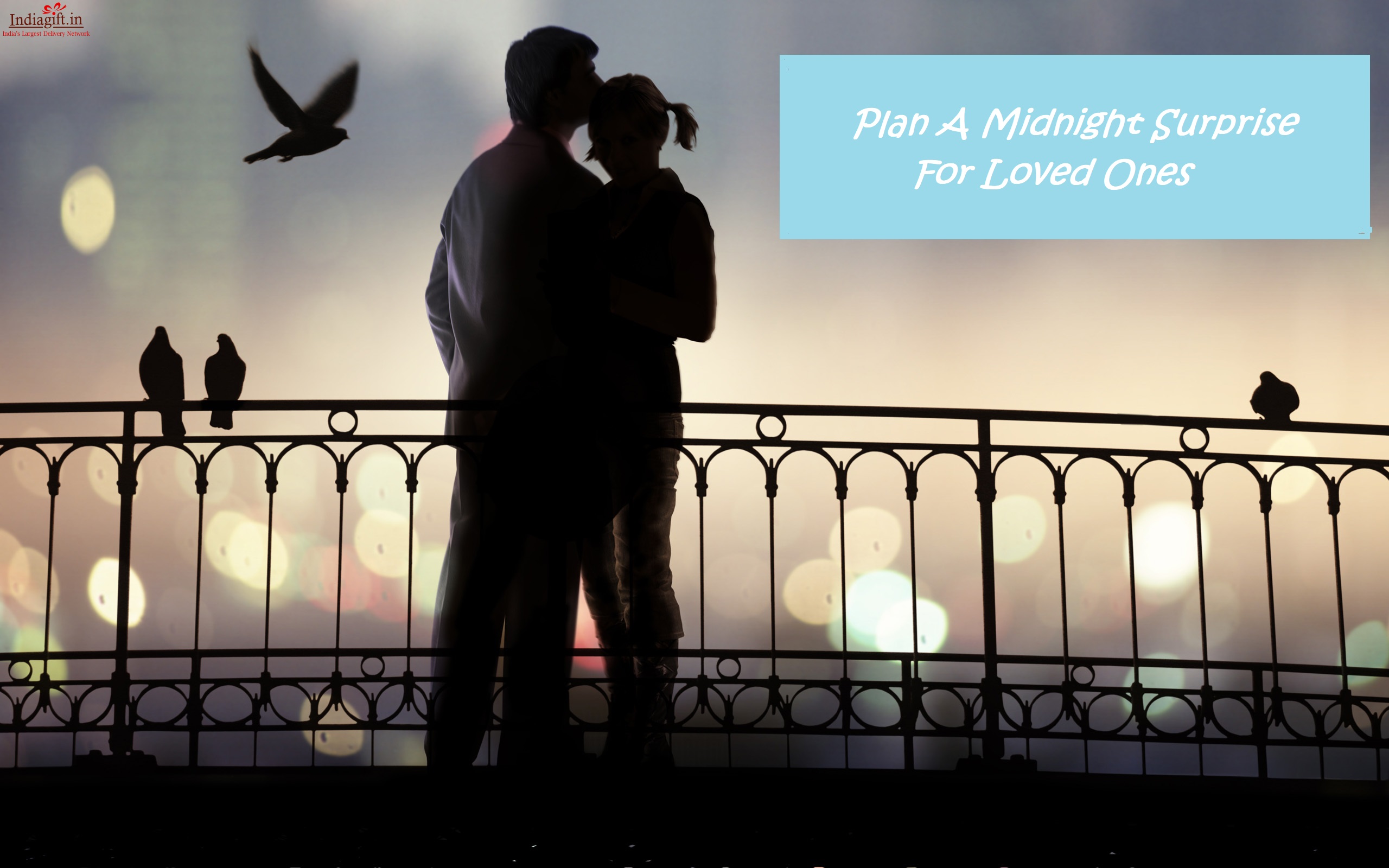 How To Plan A Birthday Midnight Surprise For Loved Ones - Indiagift