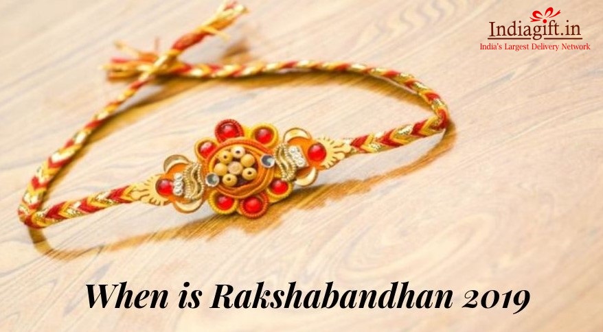 When is Raksha Bandhan 2019 Why Raksha Bandhan Festival is celebrated in India