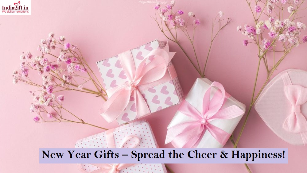 New Year Gifts – Spread the Cheer & Happiness!